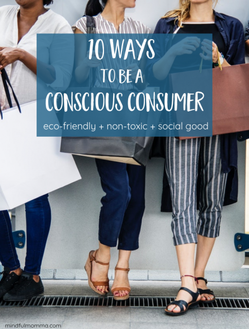 10 Ways to Be a Conscious Consumer for Health, Society & the Planet
